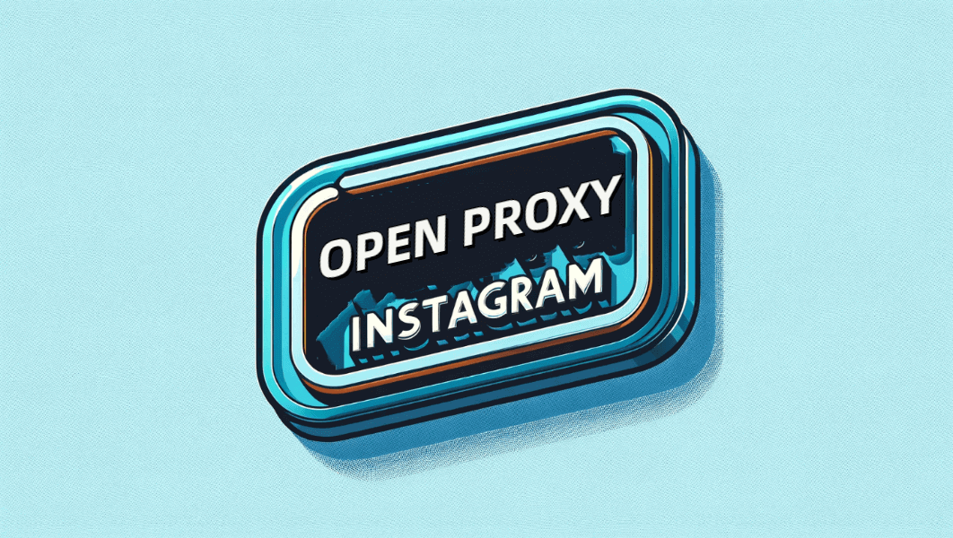 Open Proxy Instagram: What Is It and How to Fix the Error - Blog - IPOASIS